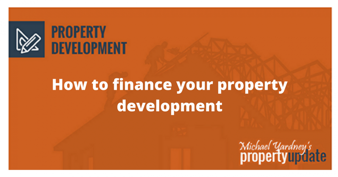 How to Finance your Property Development
