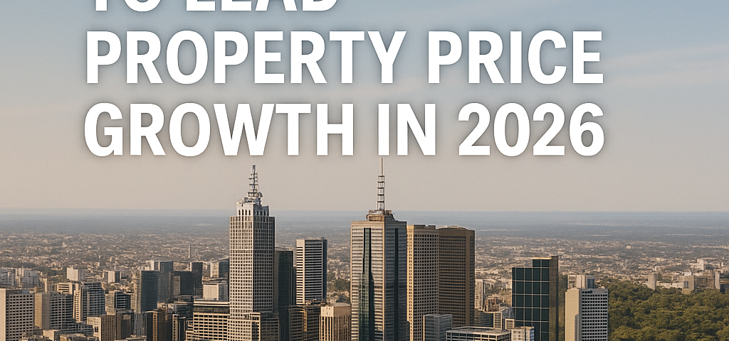 Why Melbourne is Set to Lead the 2026 Property Boom